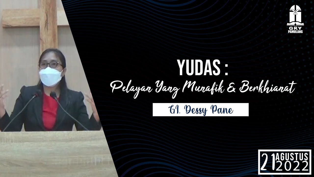 Yudas : Pelayan Yang Munafik & Yang Berkhianat - GI. Dessy Pane - YouTube