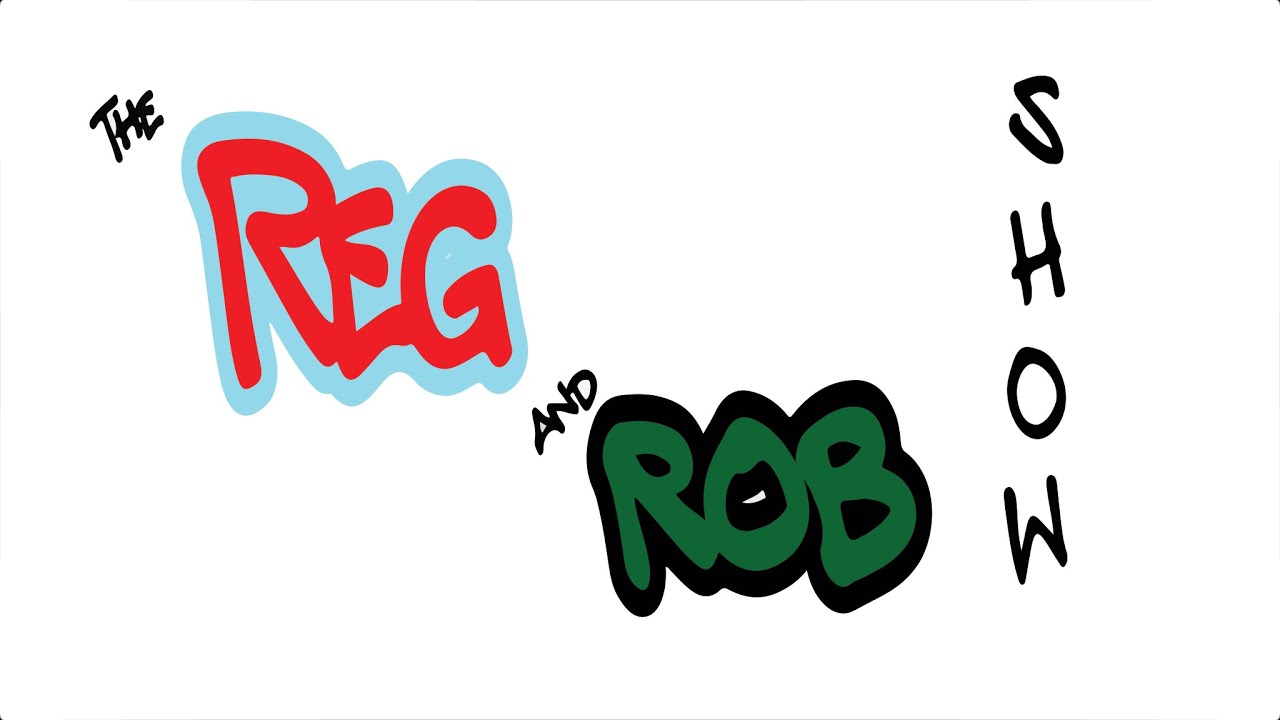 The Reg and Rob Show - Ep.3 - YouTube