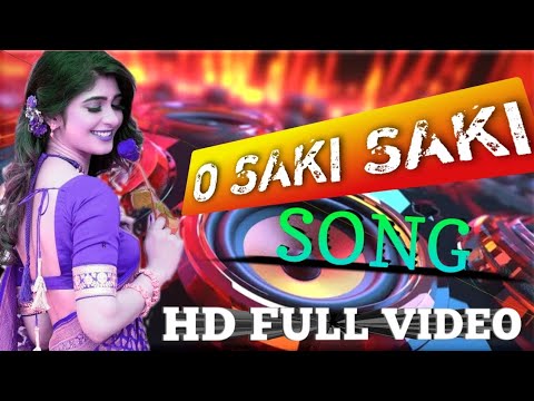 O saki saki:HD FULL VIDEO🥀#ও শাকি শাকি ☺️##dj #song😈#full song # ...