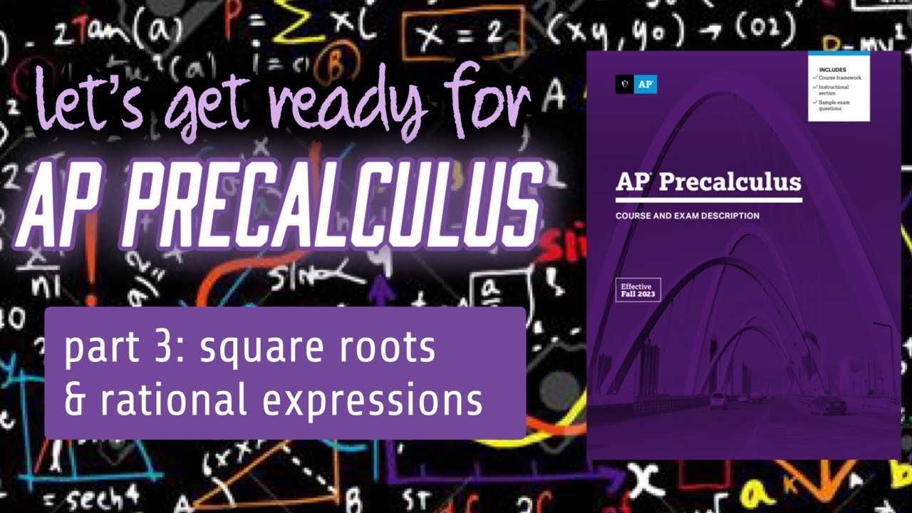 Let’s Get Ready for AP Precalculus | Part 3: Square Roots & Rational ...