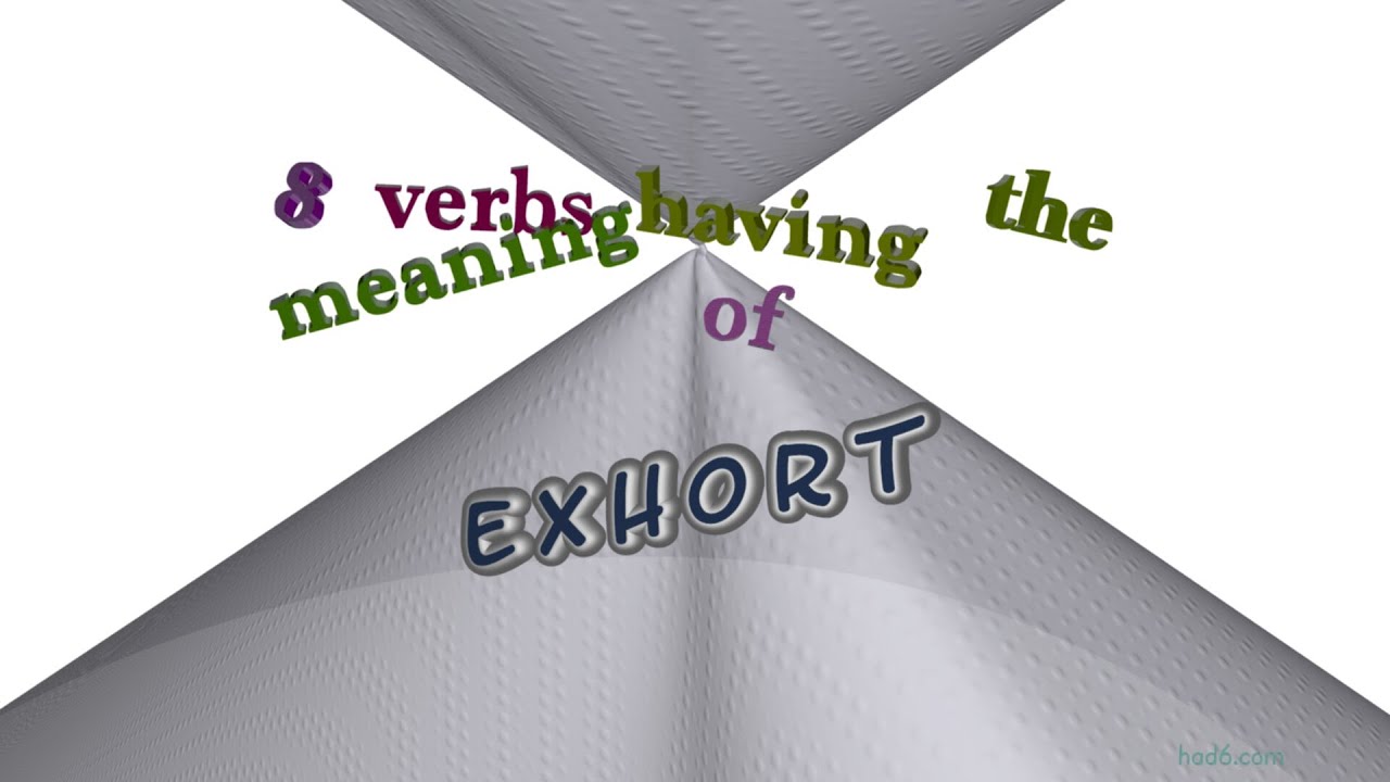 exhort - 8 verbs synonym of exhort (sentence examples) - YouTube