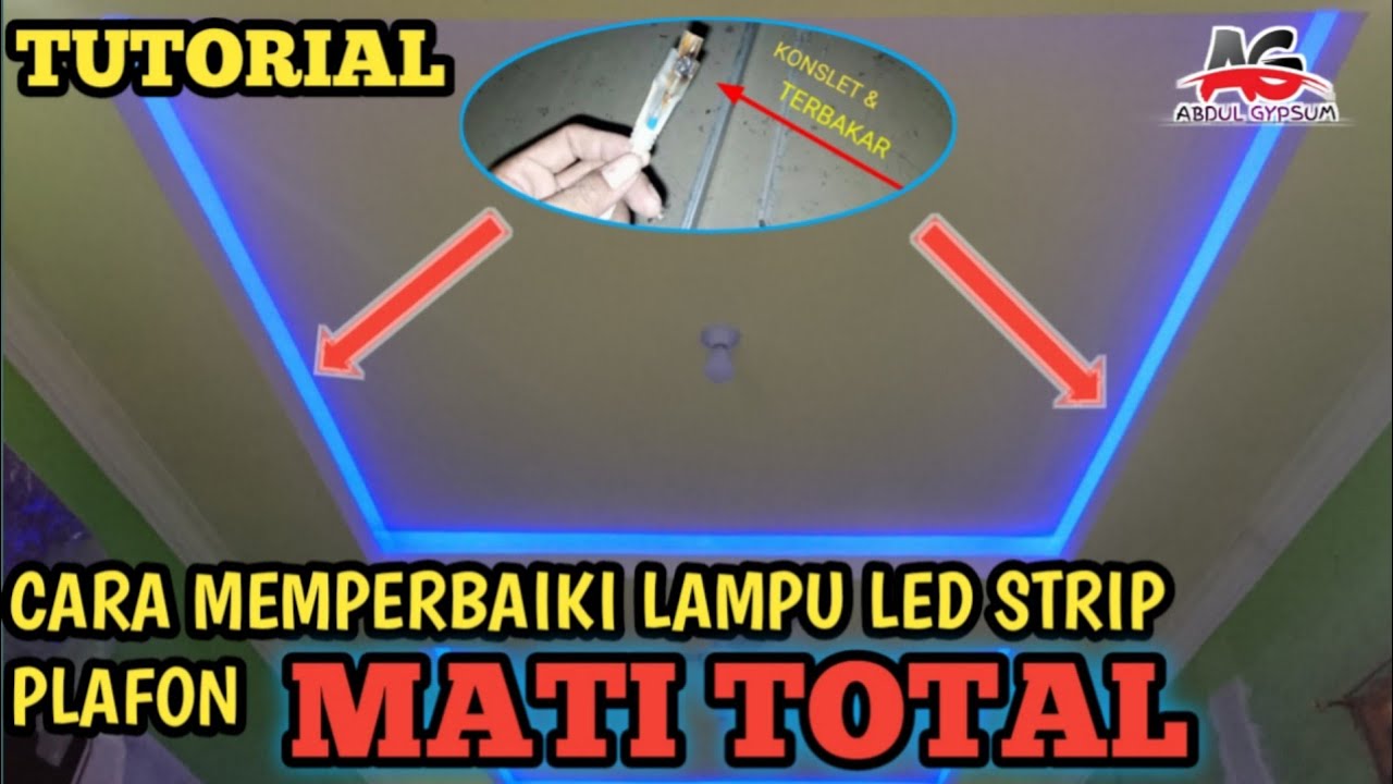CARA MUDAH MEMPERBAIKI LAMPU LED STRIP DI PLAFON MATI TOTAL - YouTube