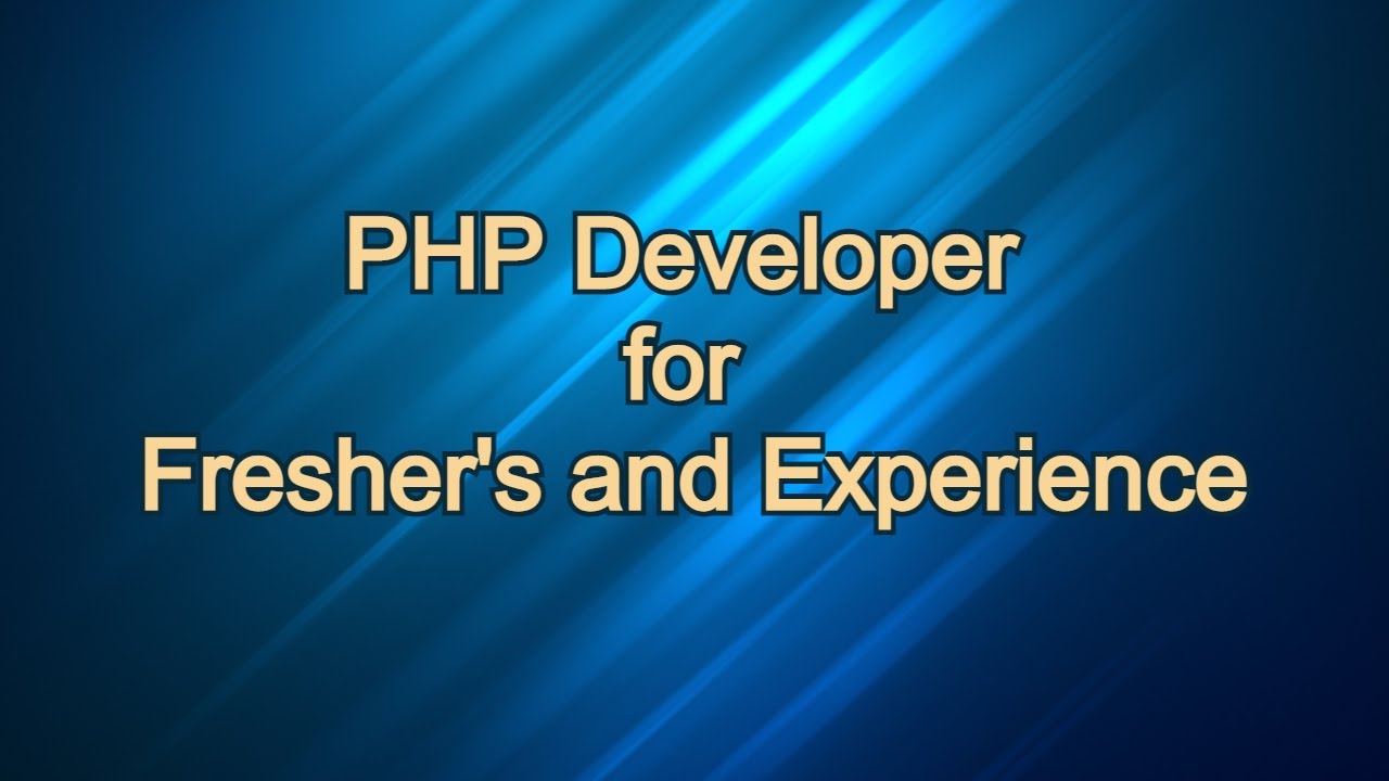 Job Opening for Freshers/Experience PHP developer - YouTube