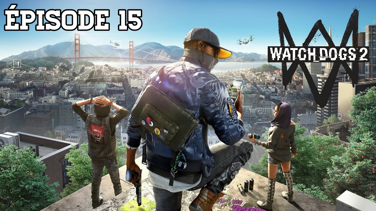 WATCH DOGS 2 #15 | ENCORE DES GRAFFITIS - YouTube