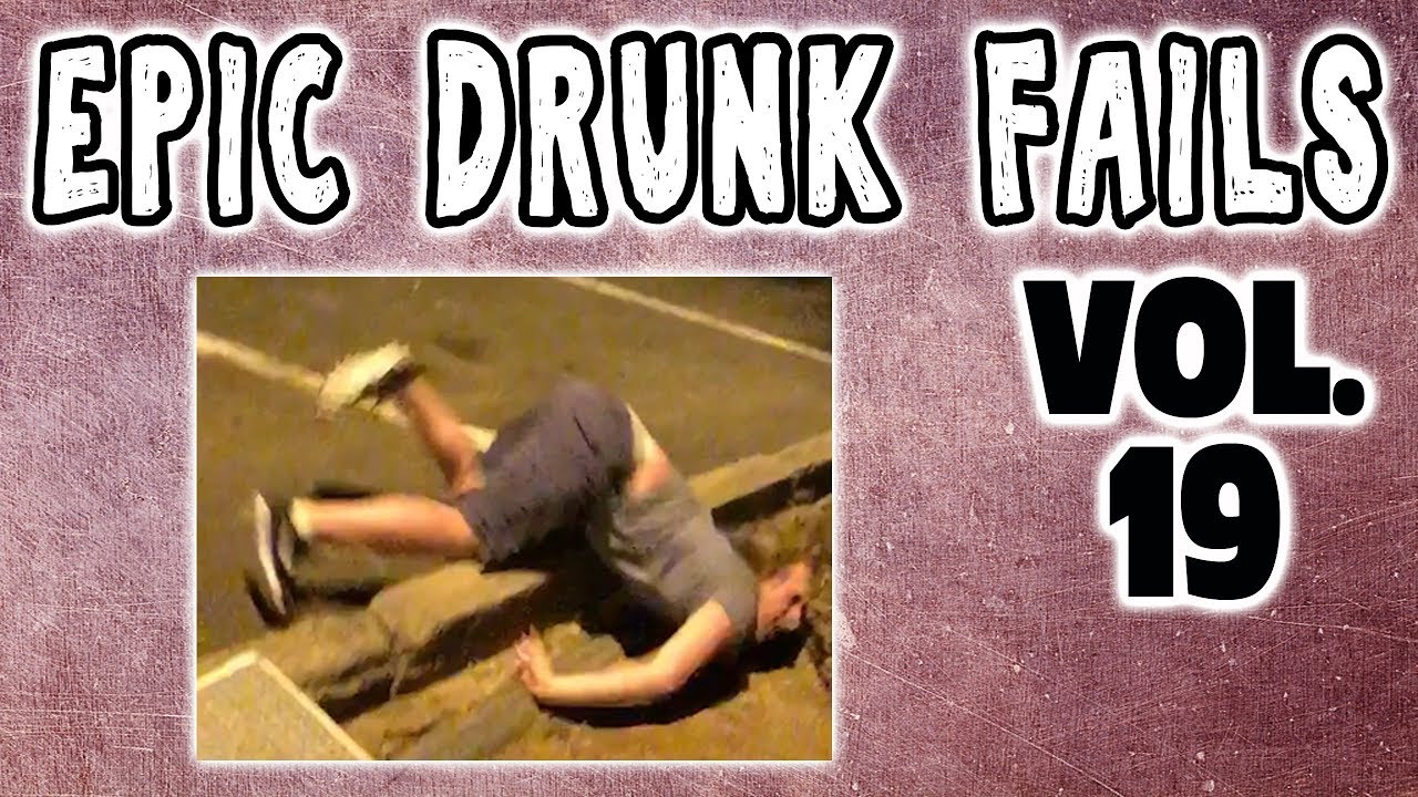 DRUNK FAIL COMPILATION VOL 19: DRUNK PEOPLE DOING THINGS - People ...