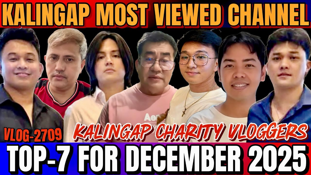 TOP 7 MOST VIEWED CHANNEL & KALINGAP CHARITY VLOGGERS | DEC-2025 - YouTube