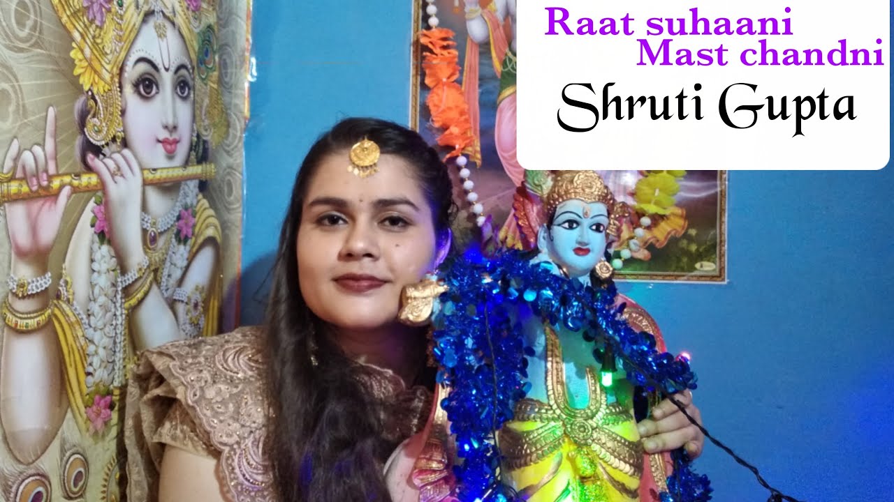 Raat Suhaani Mast Chandni(Dashavatar)cover by~Shruti Gupta |Shaan ...