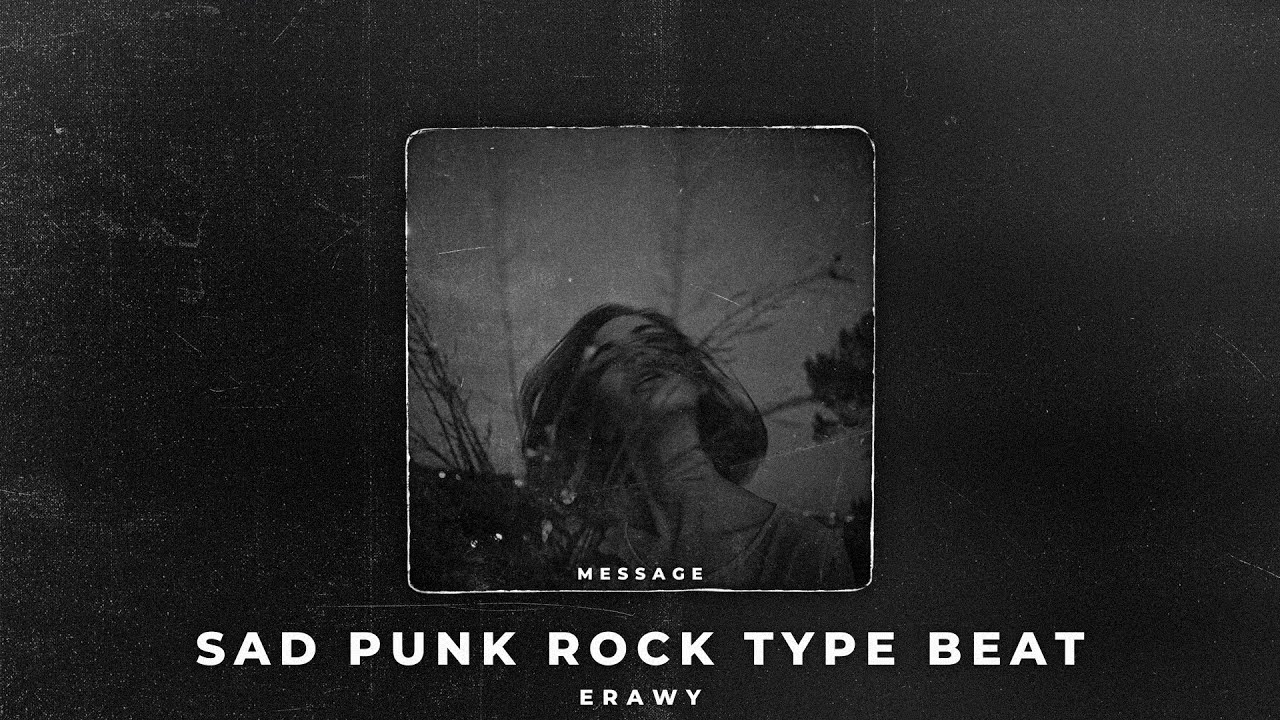Message | Sad Punk Rock Type Beat (prod. Erawy) - YouTube