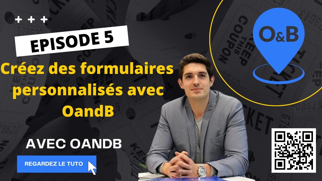 OandB Episode5 : Tutoriel, créez des formulaires personnalisés avec ...