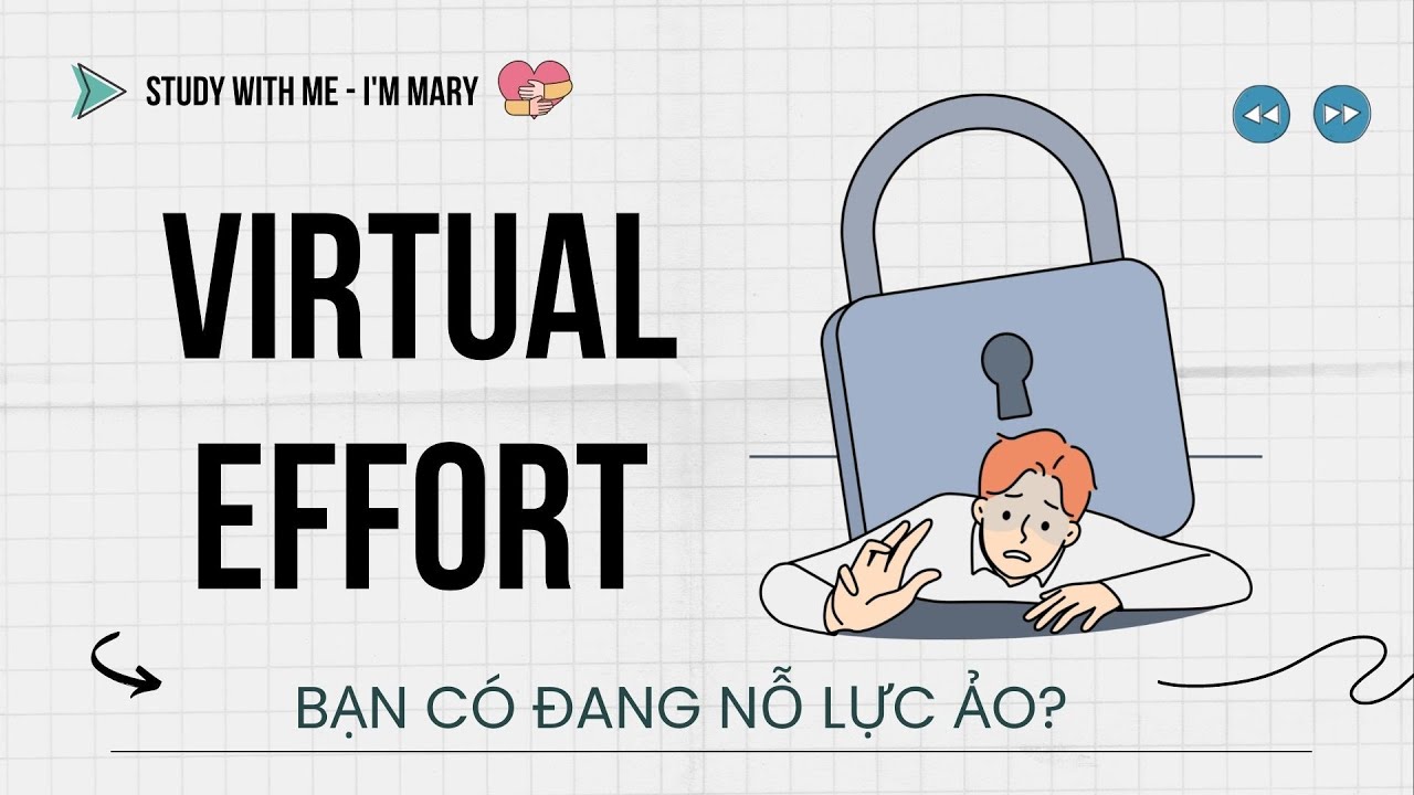 Virtual Effort - Bạn có đang NỖ LỰC ẢO? | I'm Mary - YouTube