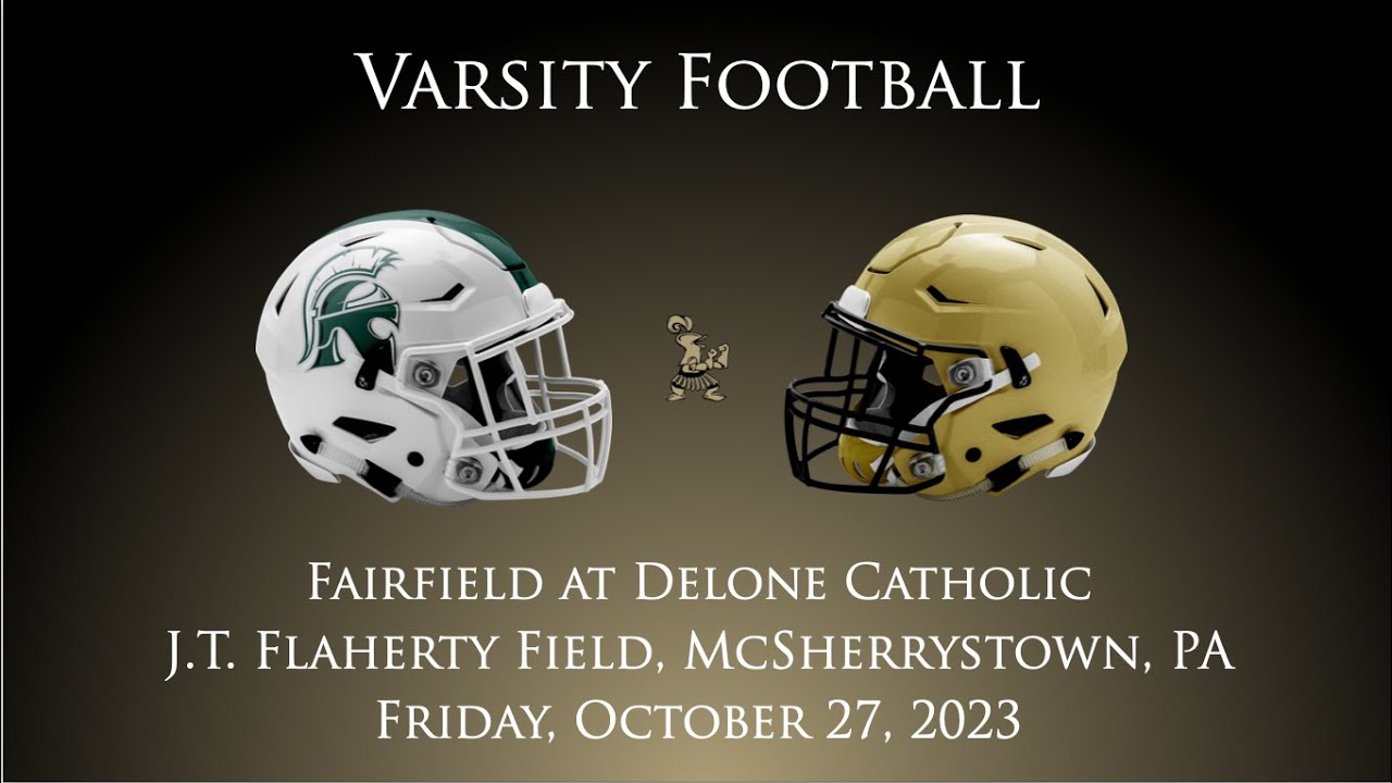 Delone Catholic High School: Varsity Football - Fairfield at Delone ...