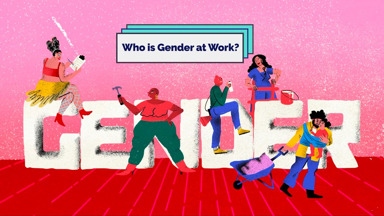 Gender at Work - Building Cultures of Equality & Social Justice - YouTube