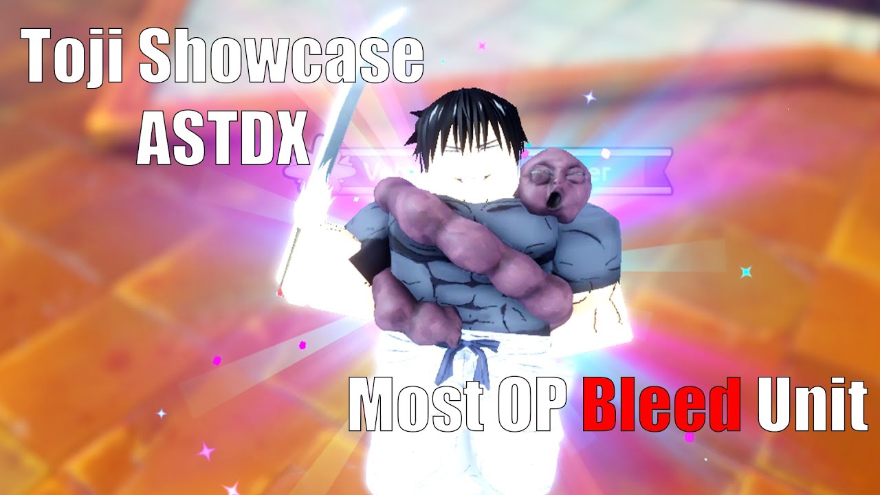 TOJI ASTDX SHOWCASE - Most OP Bleed Unit at the moment - YouTube