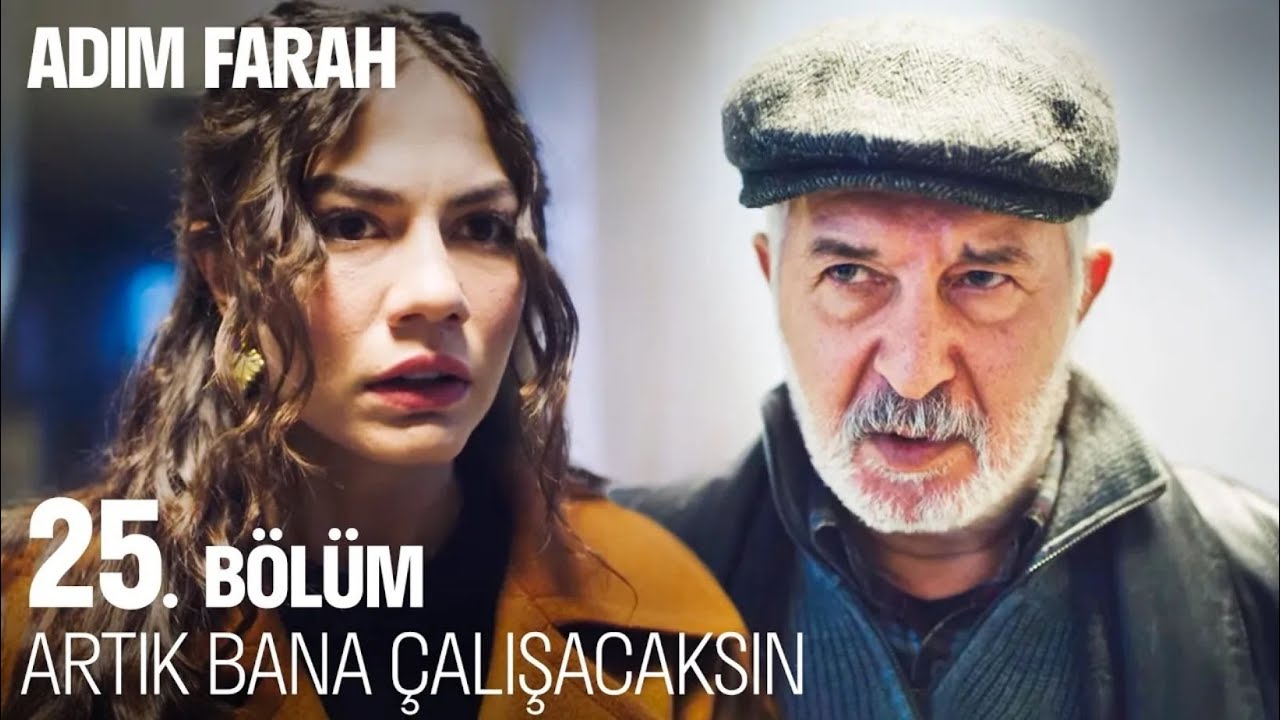 Orhan'dan Farah'a Büyük Şantaj - Adım Farah 25. Bölüm @DiziAdimFarah ...