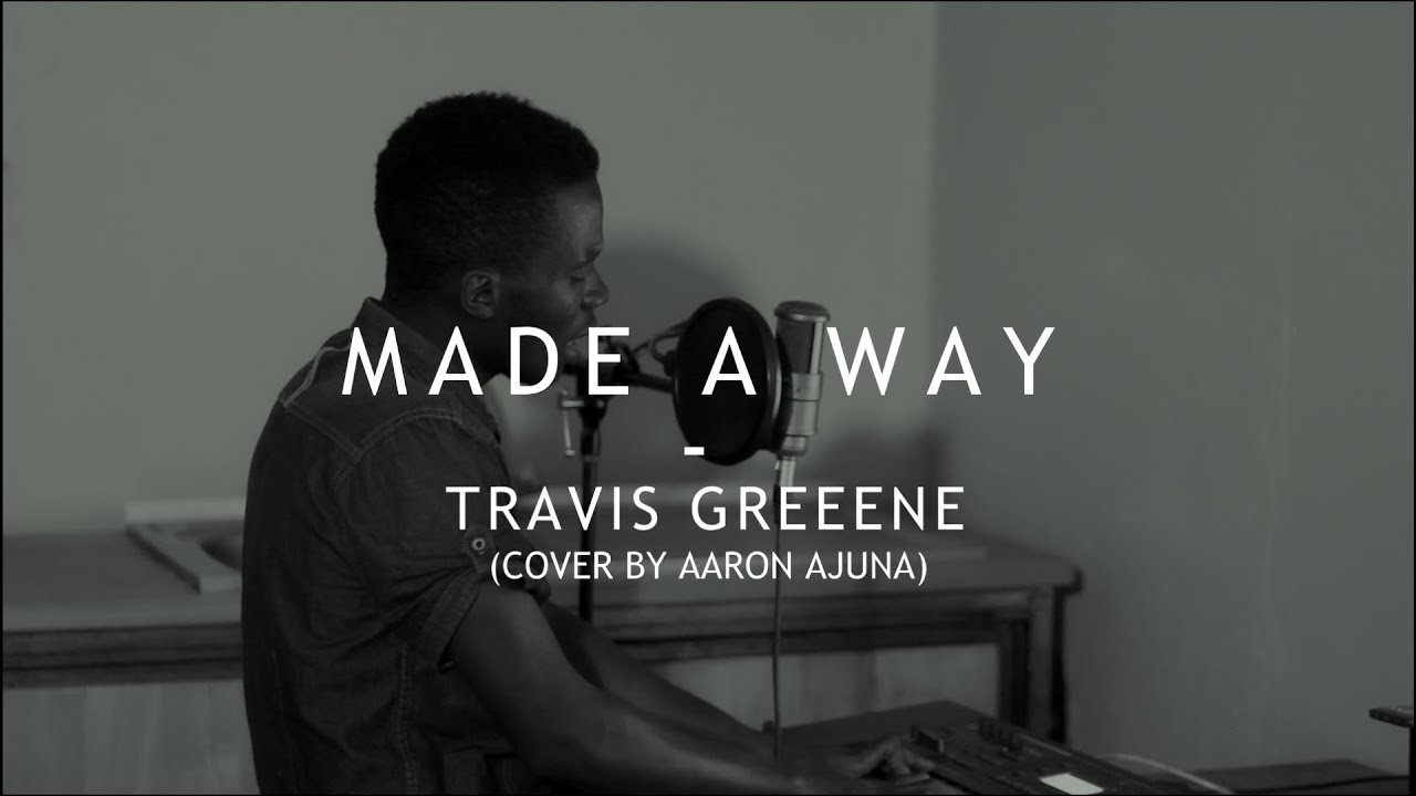 Made A Way - Travis Greene (Cover) - YouTube
