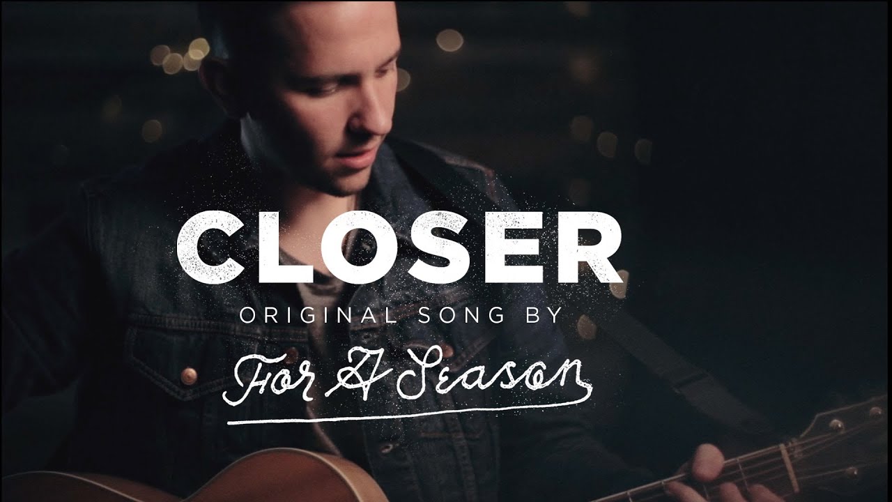 For A Season - "Closer" (OFFICIAL ACOUSTIC VIDEO) - YouTube