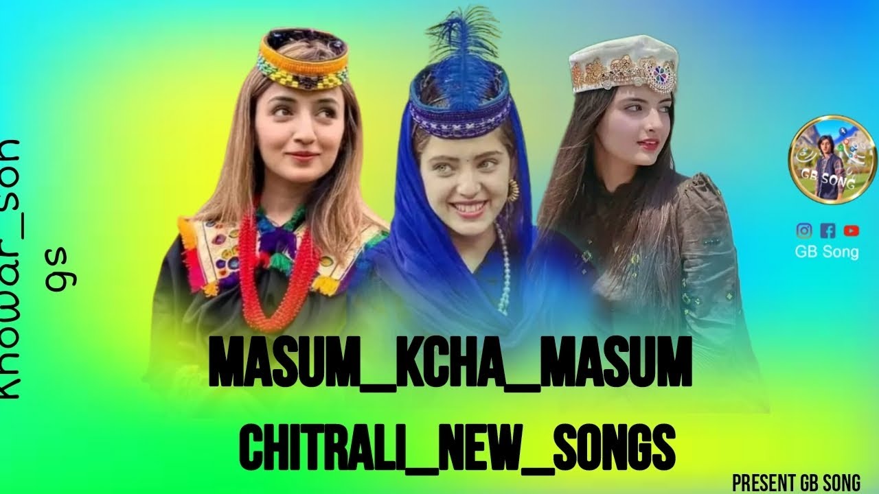 Masum_Kcha_Masum |Chitrali_New_Songs | Khowar_Songs - YouTube