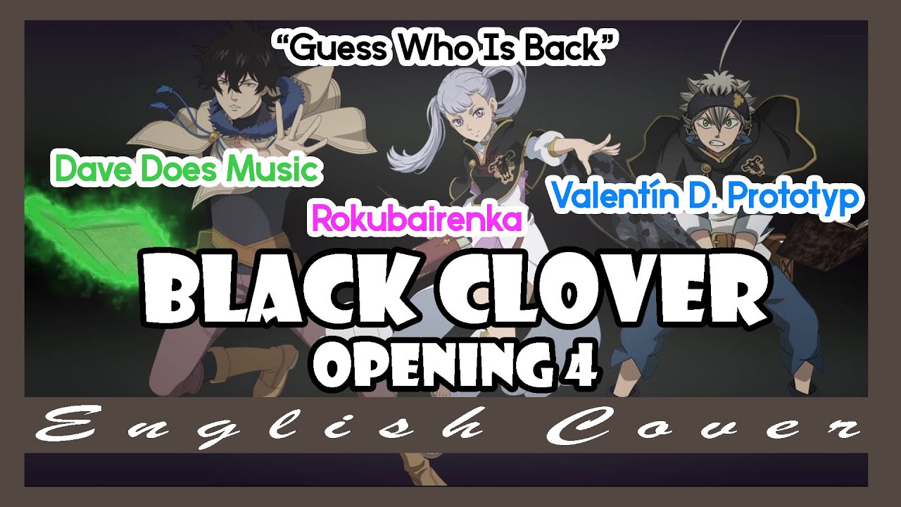 [ENGLISH Cover] Black Clover OP4 - "Guess Who Is Back" (Ft ...