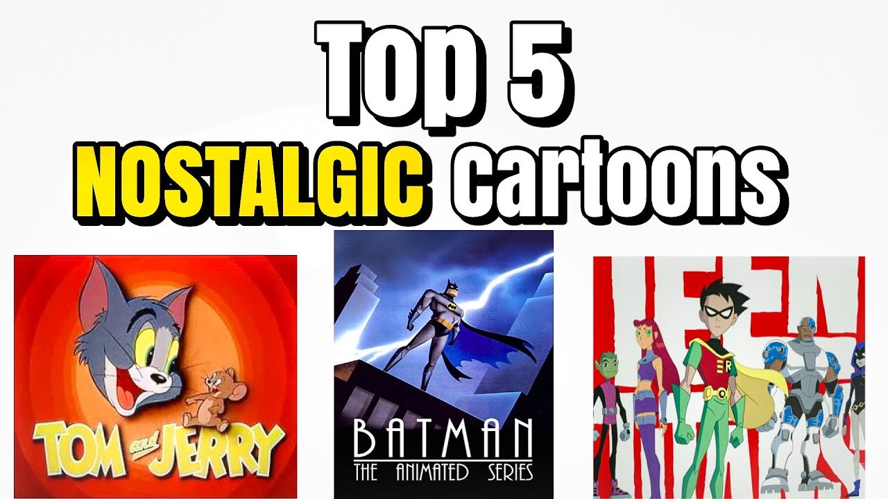 Top 5 Nostalgic Cartoons - YouTube