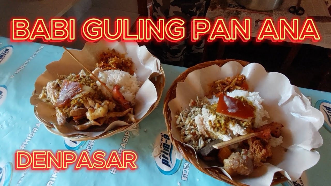 BABI GULING PAN ANA DENPASAR ~ Bali Kuliner - YouTube