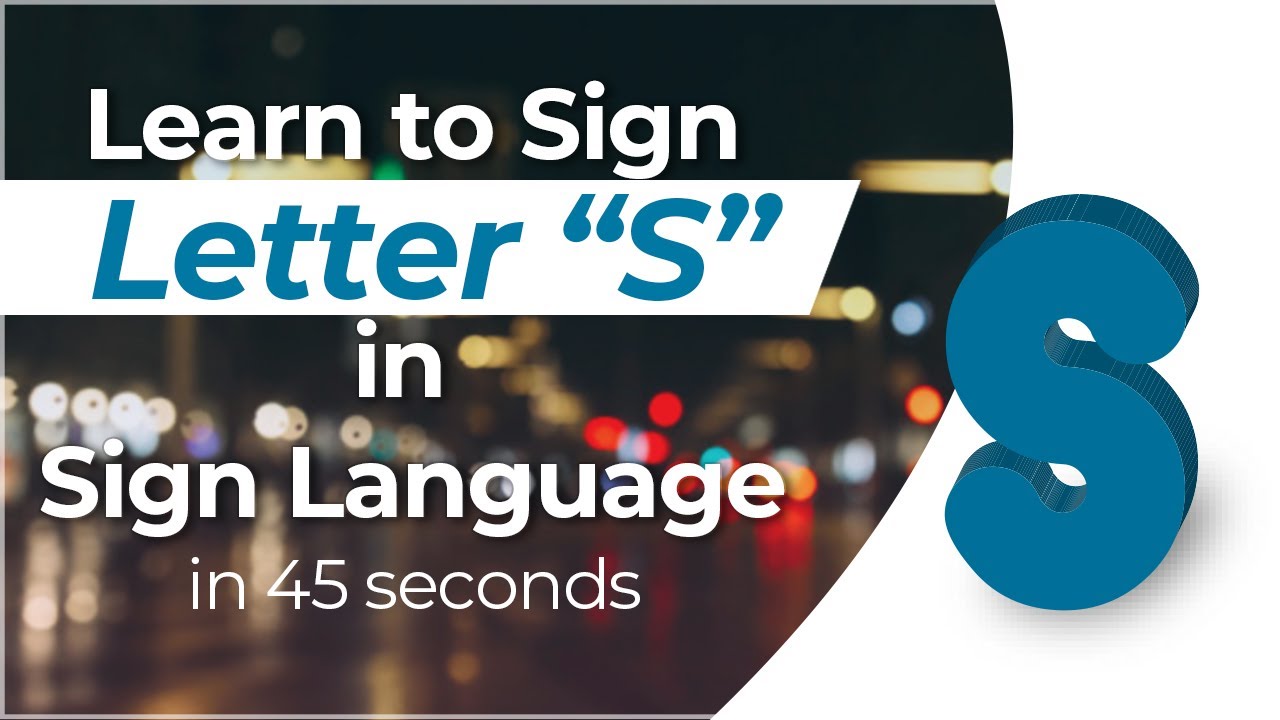 How to Sign the Letter "S" in Sign Language? - YouTube