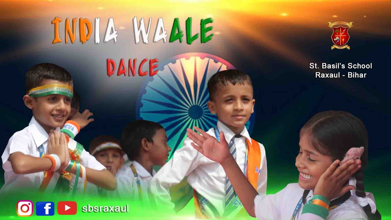 India Waale Dance // Independence Day Dance // St. Basil's School ...