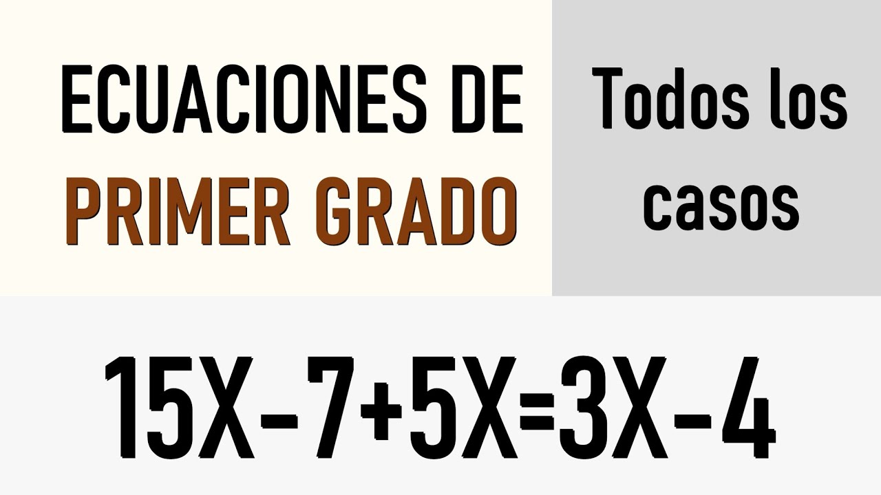 ECUACIONES DE PRIMER GRADO o LINEALES. Para principiantes. Álgebra ...