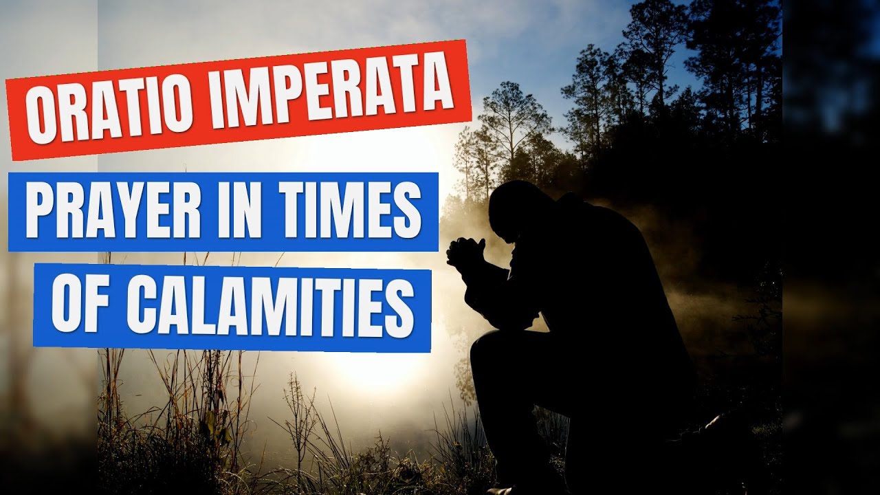 Oratio Imperata (Prayer in Times of Calamities) - YouTube