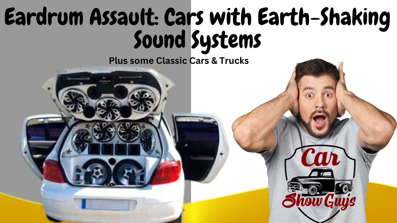 Eardrum Assault: Cars with Earth-Shaking Sound Systems and some classic ...