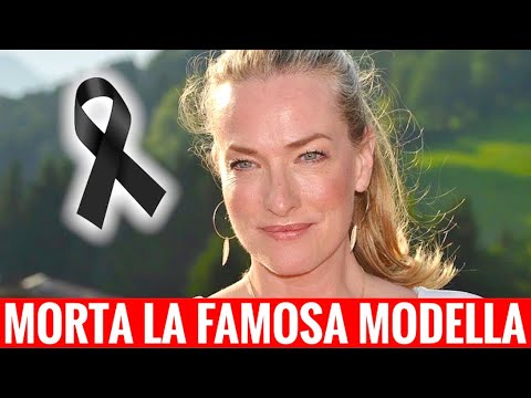 È MORTA LA FAMOSISSIMA MODELLA: STRONCATA DA UN CANCRO AL SENO A 56 ...