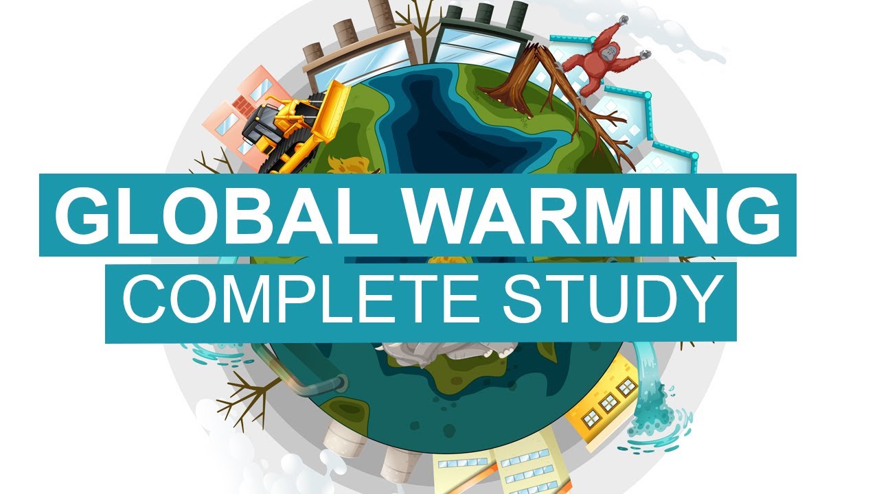 1. GLOBAL WARMING | Complete Case Study | Smart learning - YouTube