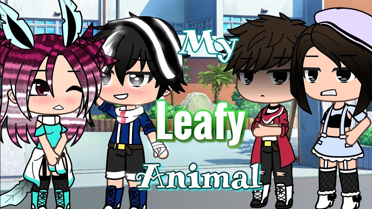 My Leafy Animal (Sad)GLMM Original - YouTube