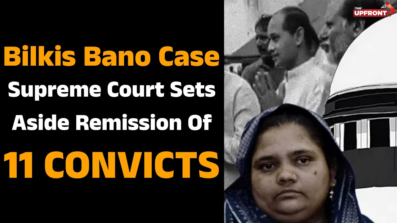 Bilkis Bano Case : Supreme Court upholds Rule of Law : Sends 11 ...