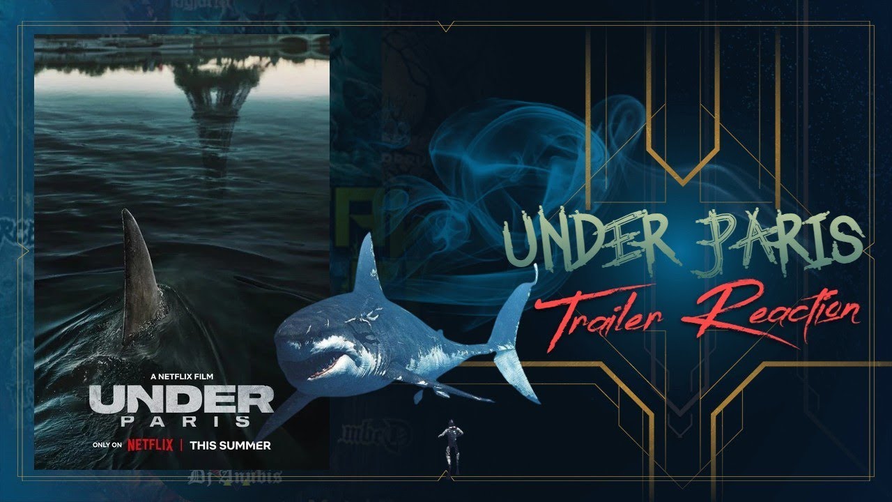 Under Paris (2024) Trailer Reaction- Will a Bite Sized Shark movie Sink ...