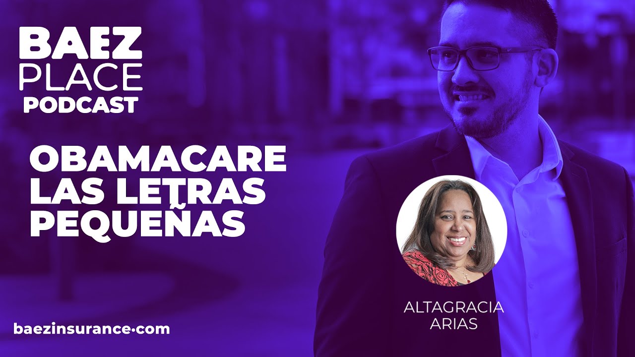 Baezplace 2 | Obamacare: Las letras pequeñas | Altagracia Arias y Will ...