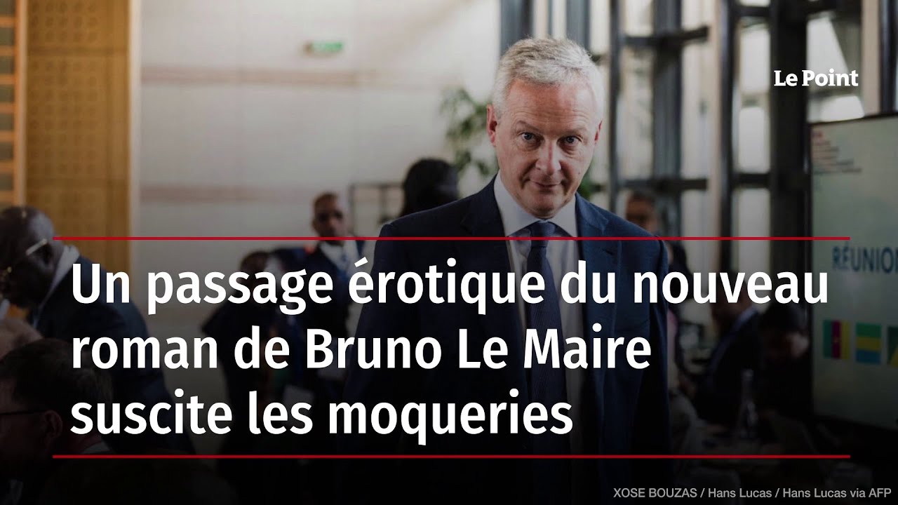 Un passage érotique du nouveau roman de Bruno Le Maire suscite les ...