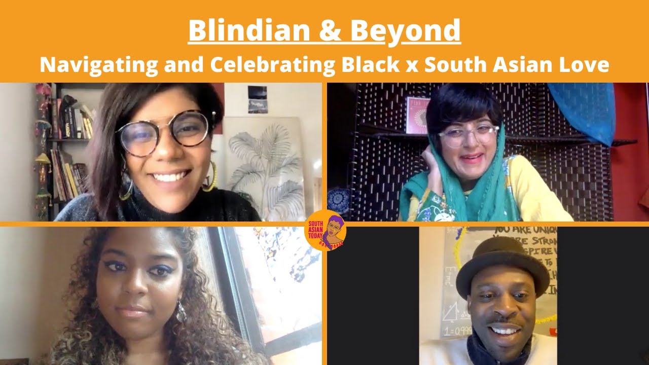 Blindian & Beyond: Navigating and Celebrating Black x South Asian Love ...