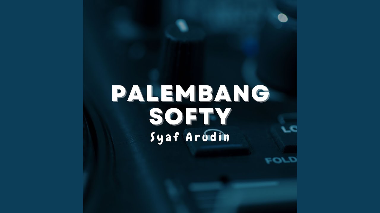 PALEMBANG SOFTY - YouTube