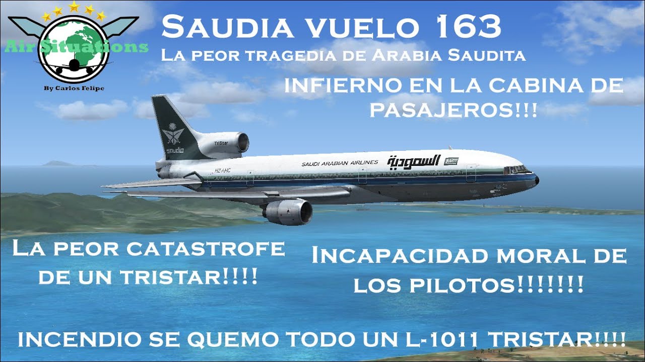 ¡INCENDIO SE CONSUMIO TODO UN TRISTAR! - caso saudia vuelo 163 by ...