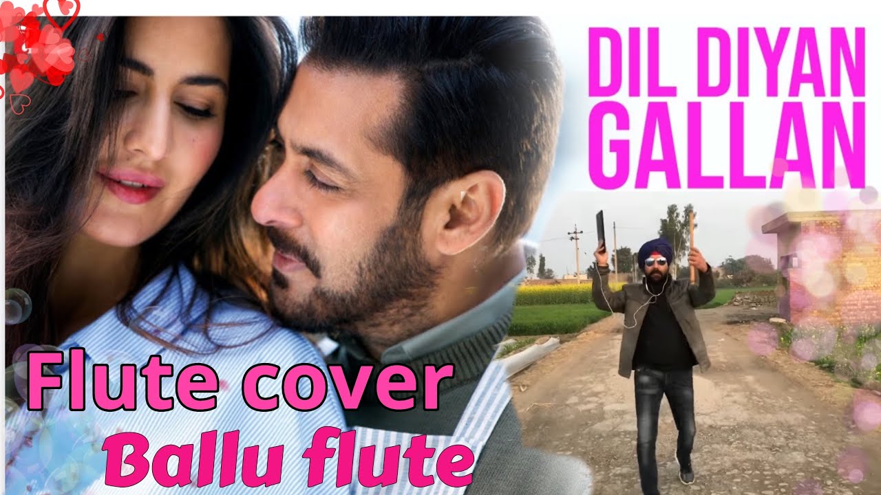 Dil Diyan Gallan Flute Cover Recorded Live At Punjab By BALLU FLUTE ...