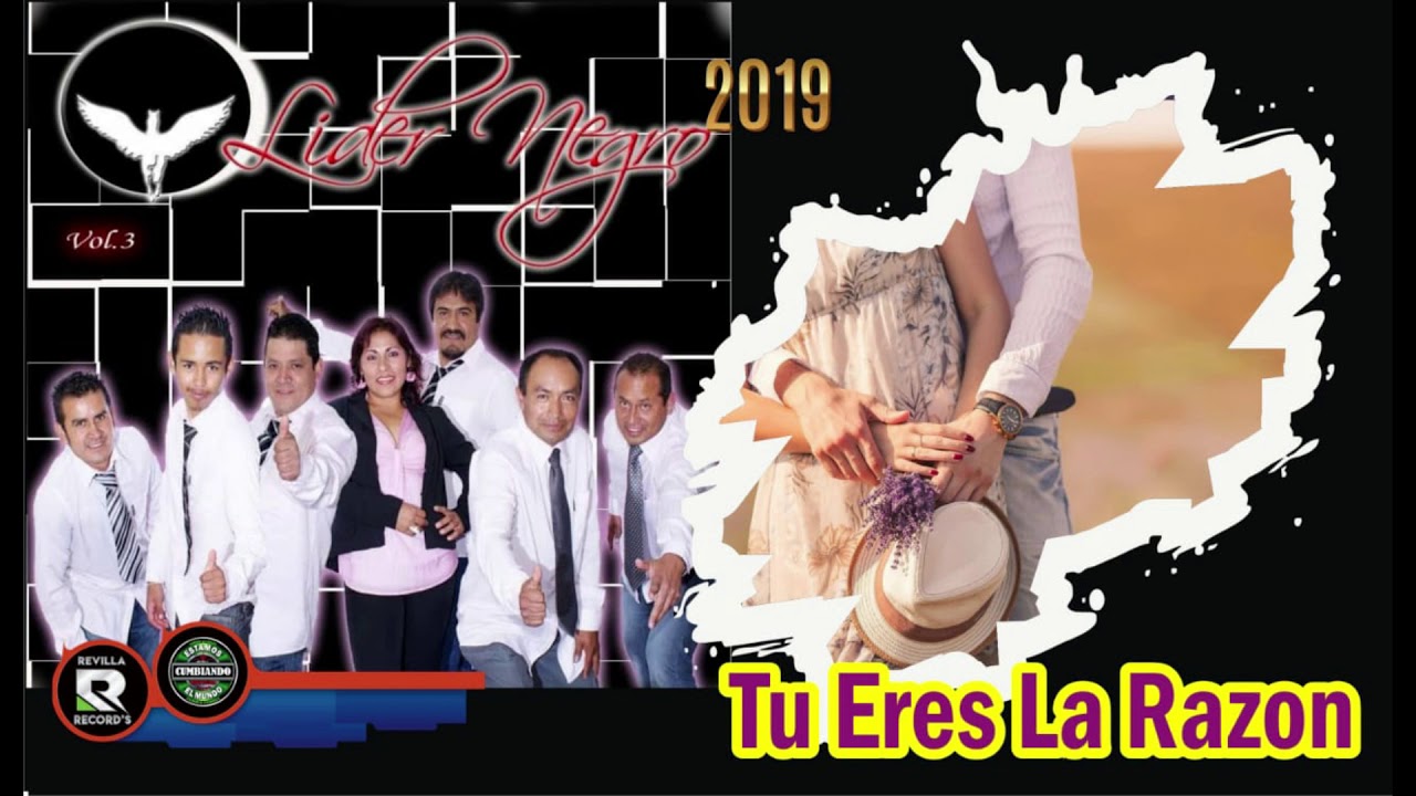 TU ERES LA RAZON **** GRUPO LIDER NEGRO **** CUMBIA - YouTube