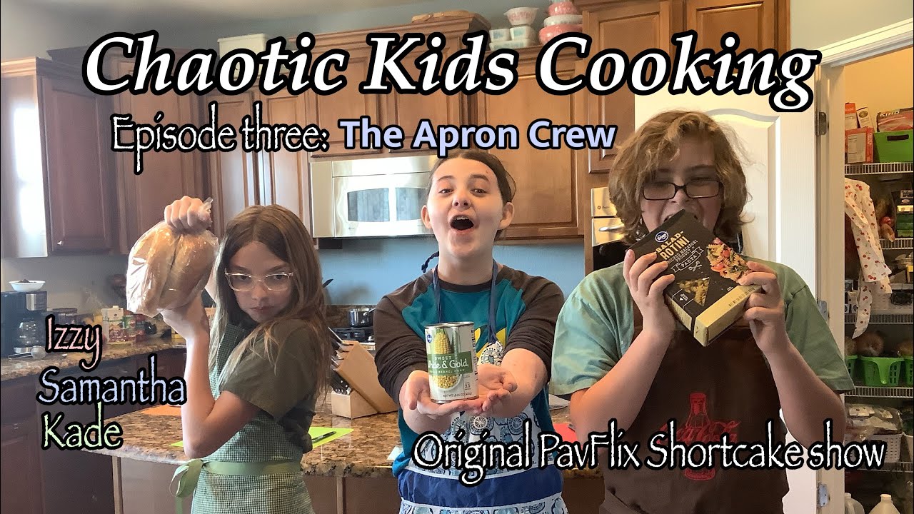 Chaotic Kids Cooking 🥘 (Episode three)-The Apron Crew (PavFlix ...