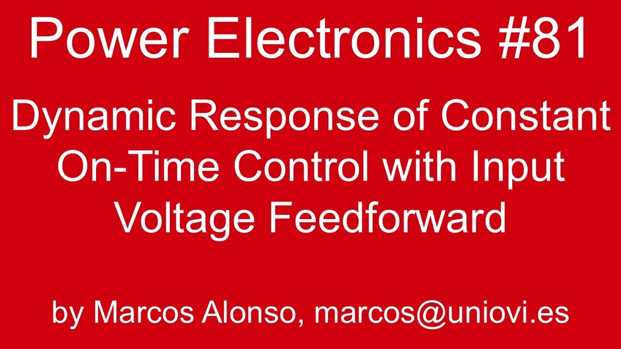 PE #81: Dynamic Response of Constant-On-Time (COT) Control with Input ...