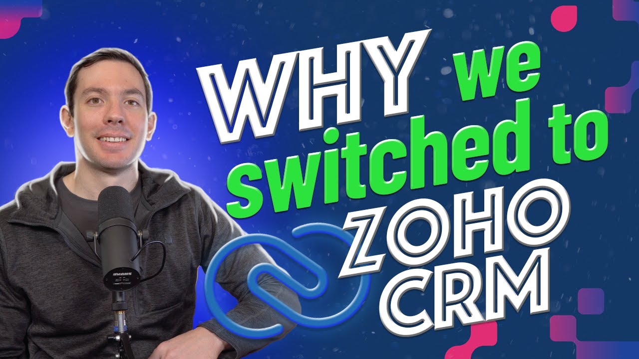 Why we switched to Zoho CRM (and how it's going so far) - YouTube
