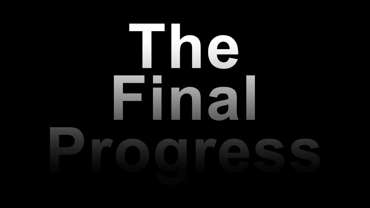 The Final Progress (Original) - YouTube