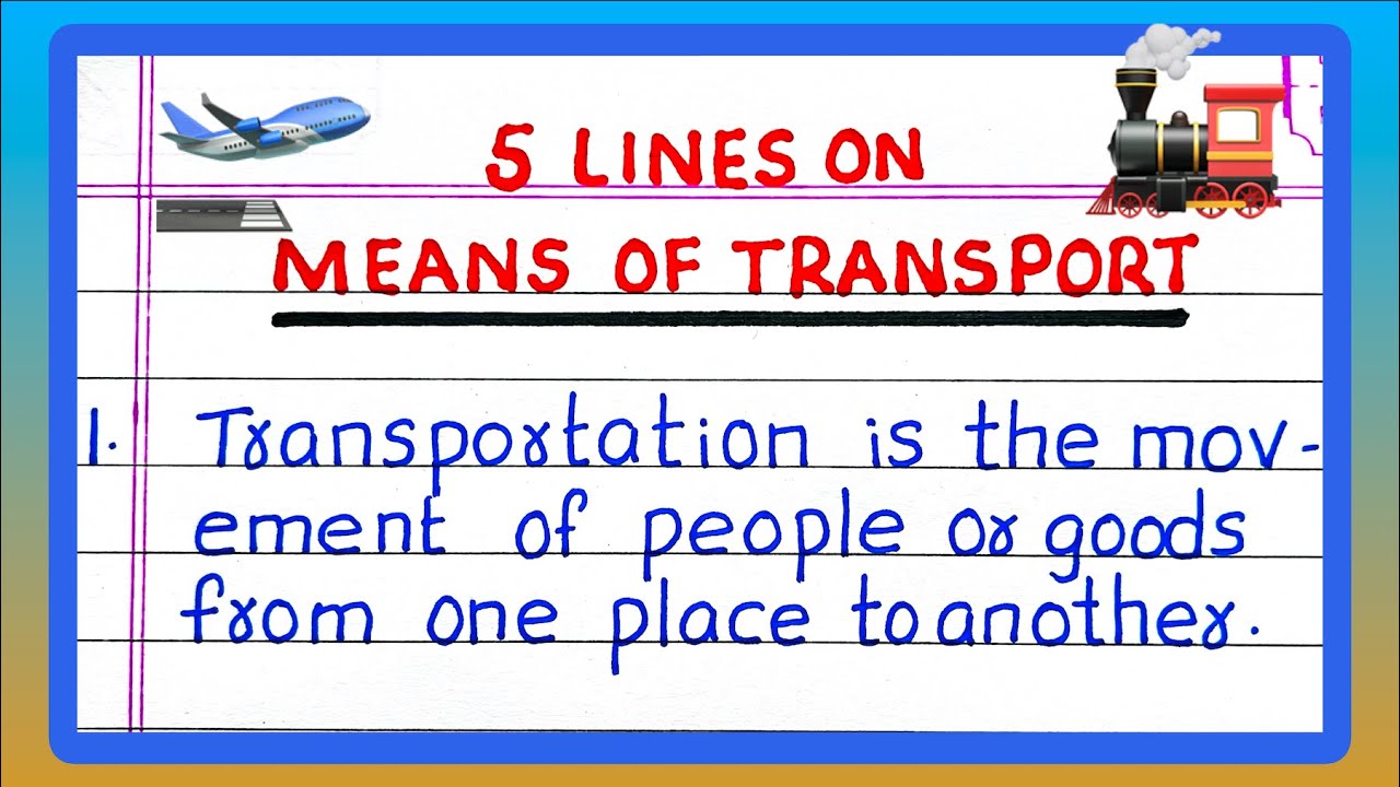 Few Lines on MEANS OF TRANSPORT | TRANSPORTATION | 5 | Five Lines on ...