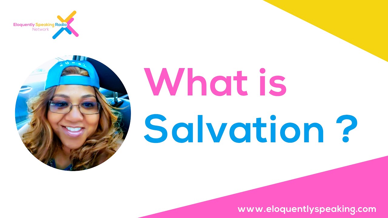 What Does It Mean To Be Saved? What Is Salvation? - YouTube