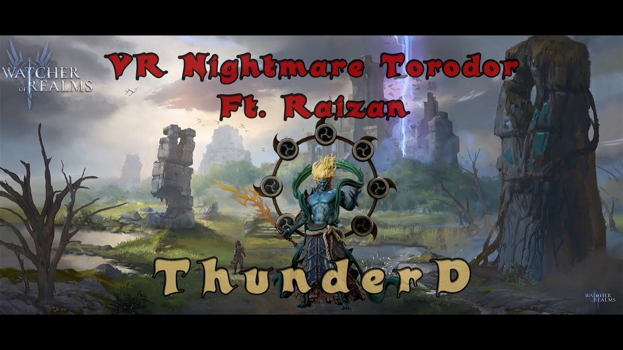 VR Nightmare Torodor ft. Raizan [ WATCHER OF REALMS ] - YouTube