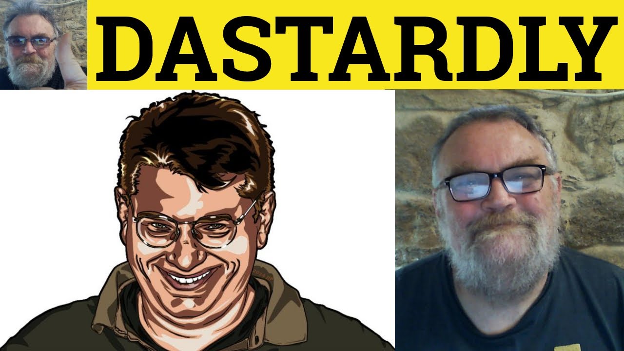 🔵 Dastardly Meaning - Dastard Examples - Dastardly Defined - Dastard ...