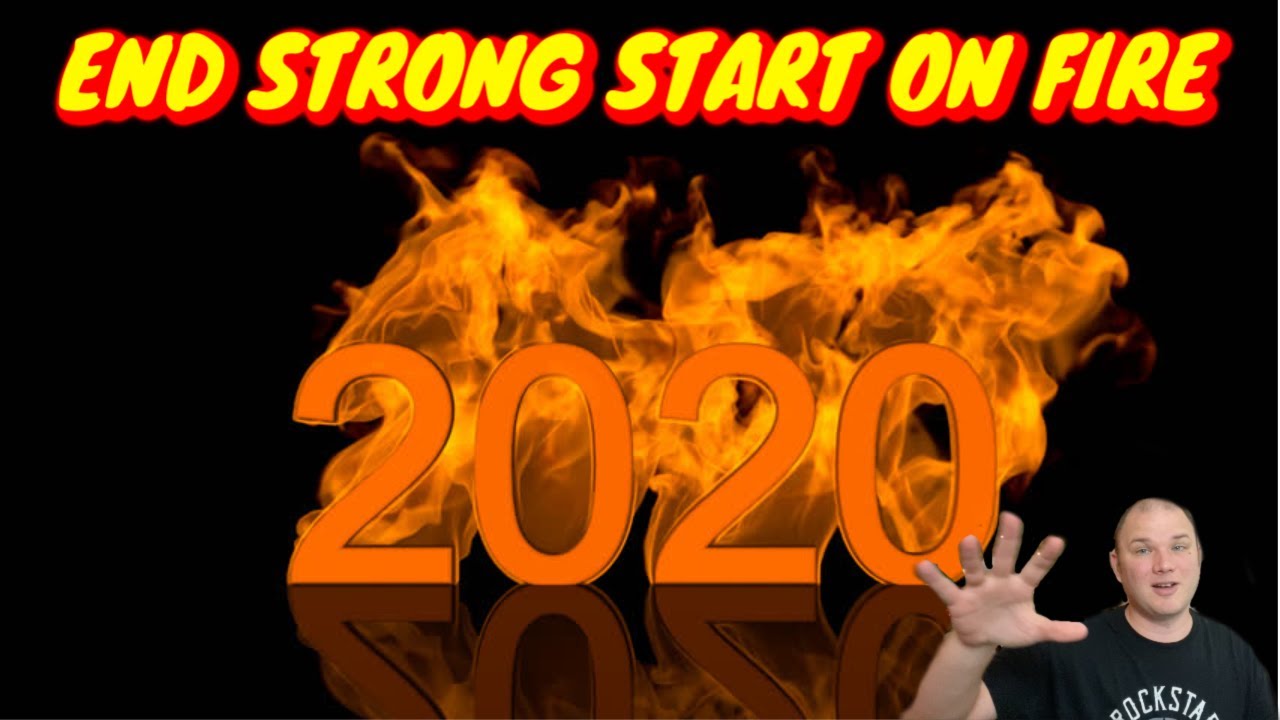 Finishing 2019 Strong & Starting 2020 ON FIRE - YouTube